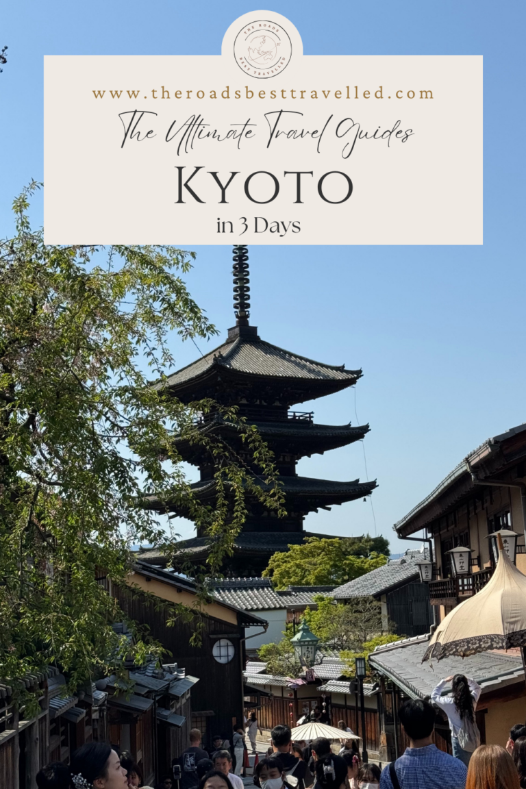 Chloe's Ultimate Travel Guide to Exploring Kyoto in 3 Days - The Roads ...